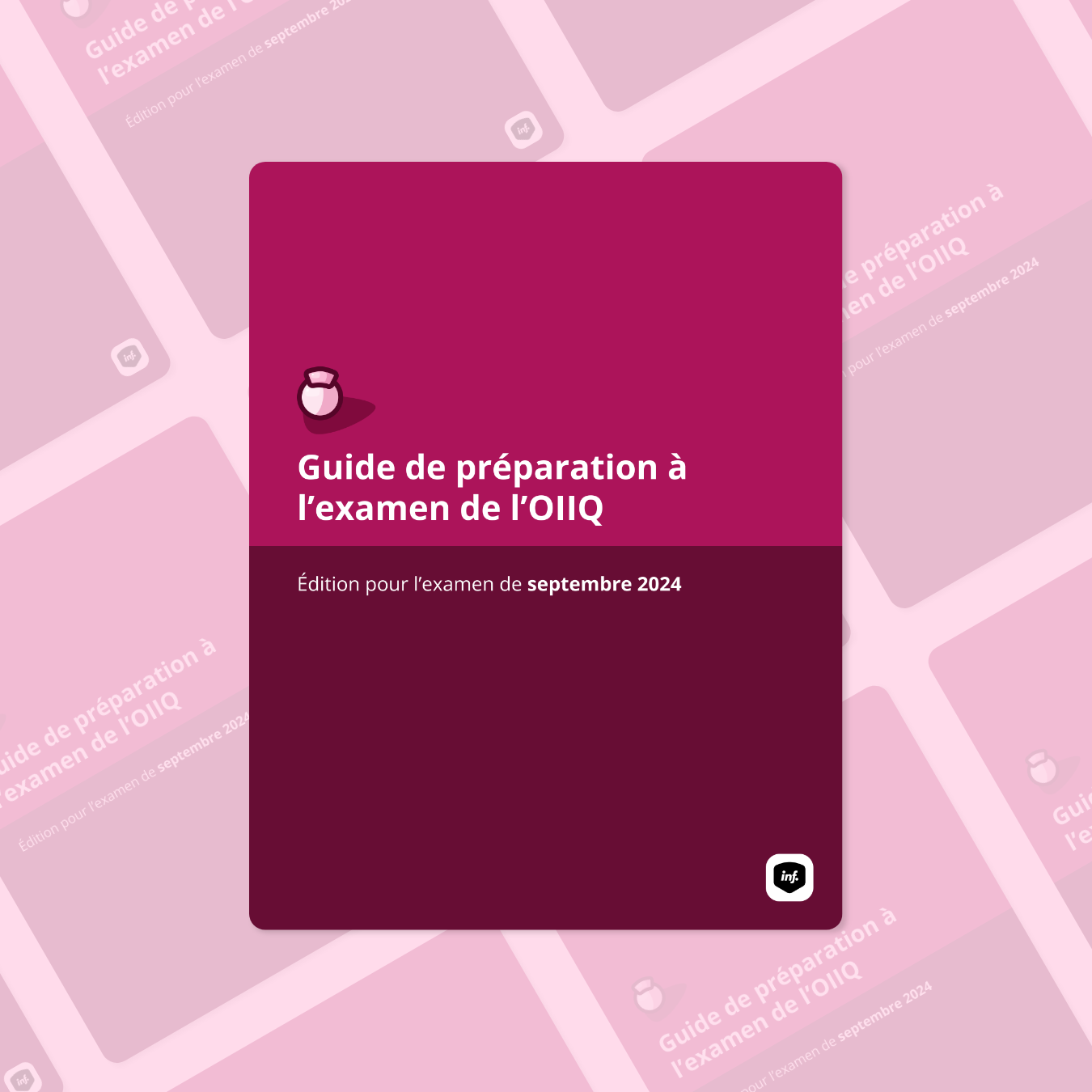 Guide Inf. de poche pour l’examen de l’OIIQ de septembre 2024 en soins infirmiers • Inf. de poche