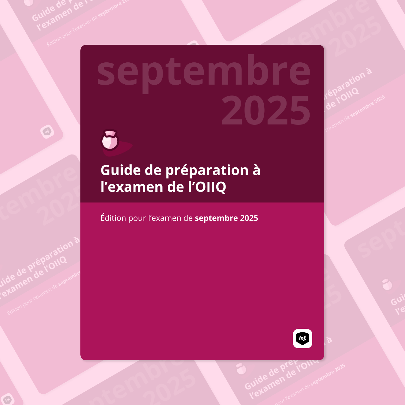 Guide pour l’examen de l’OIIQ de septembre 2025 • Inf. de poche
